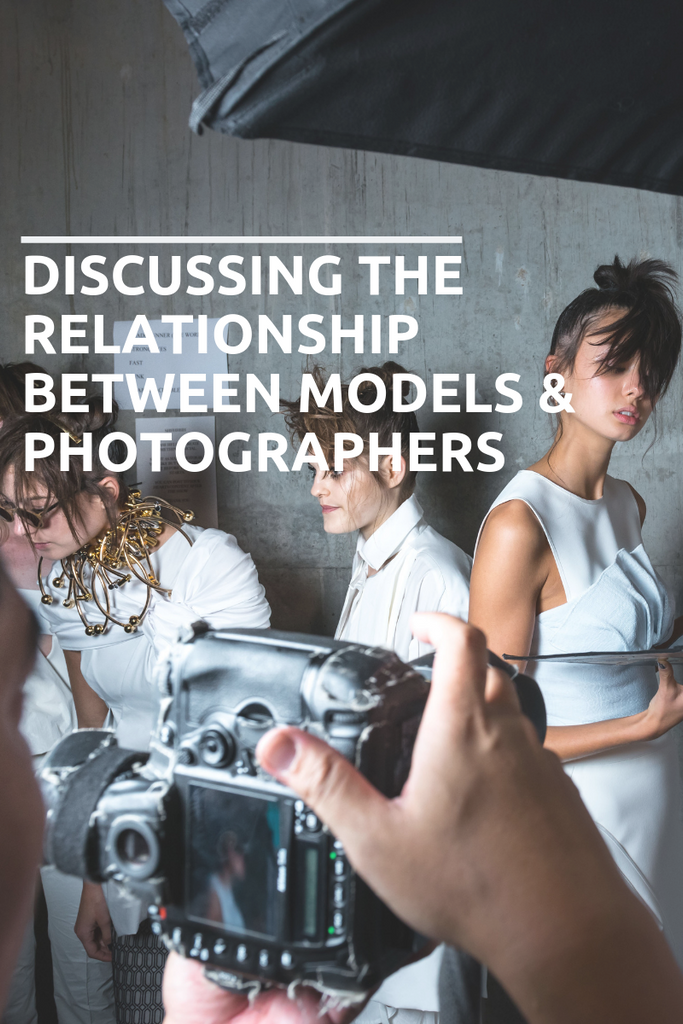 Discussing the relationship between Models & Photographers – Creators Mag